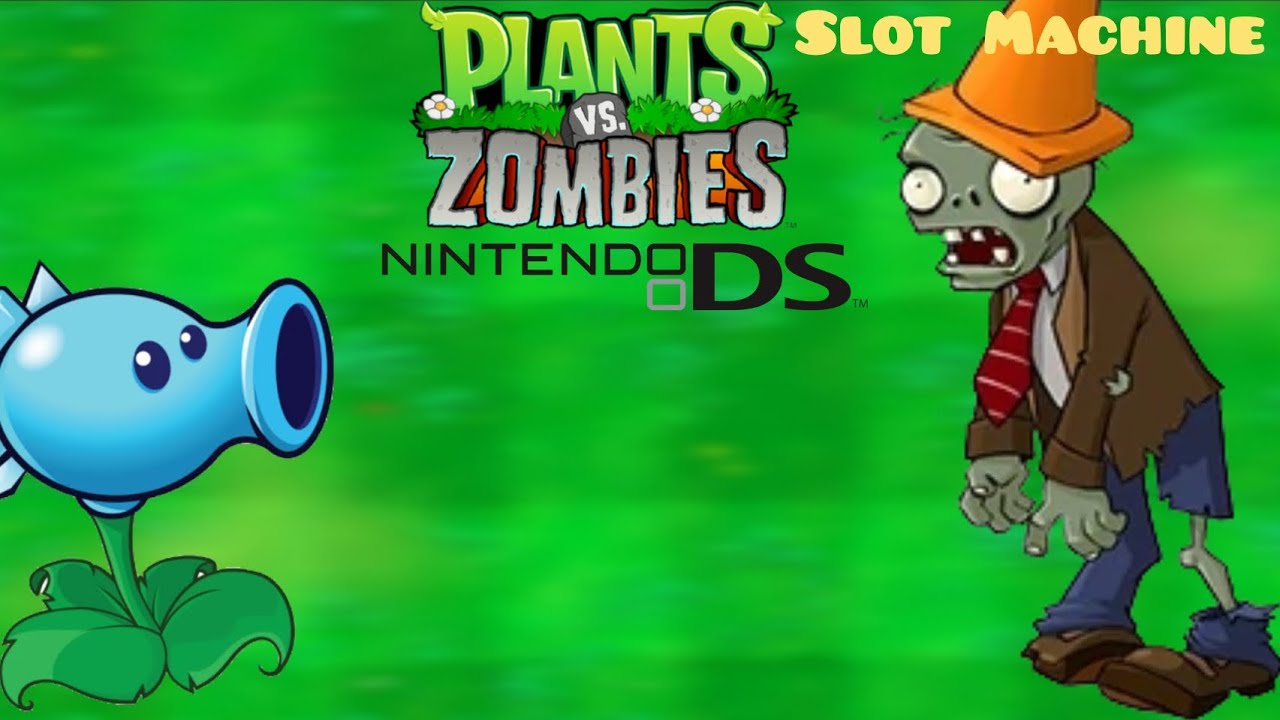 Plants vs Zombies Nintendo Ds [Slot Machine] - YouTube