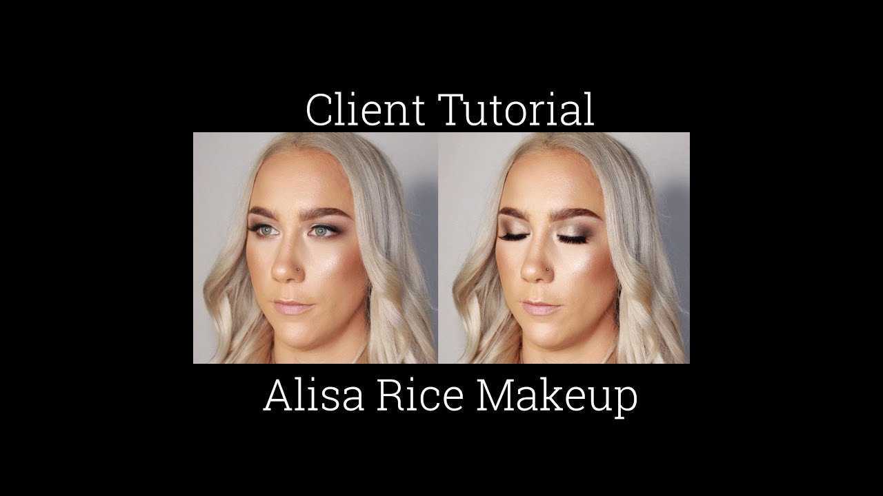 CLIENT MAKEUP TUTORIAL #2 | Alisa Rice - YouTube