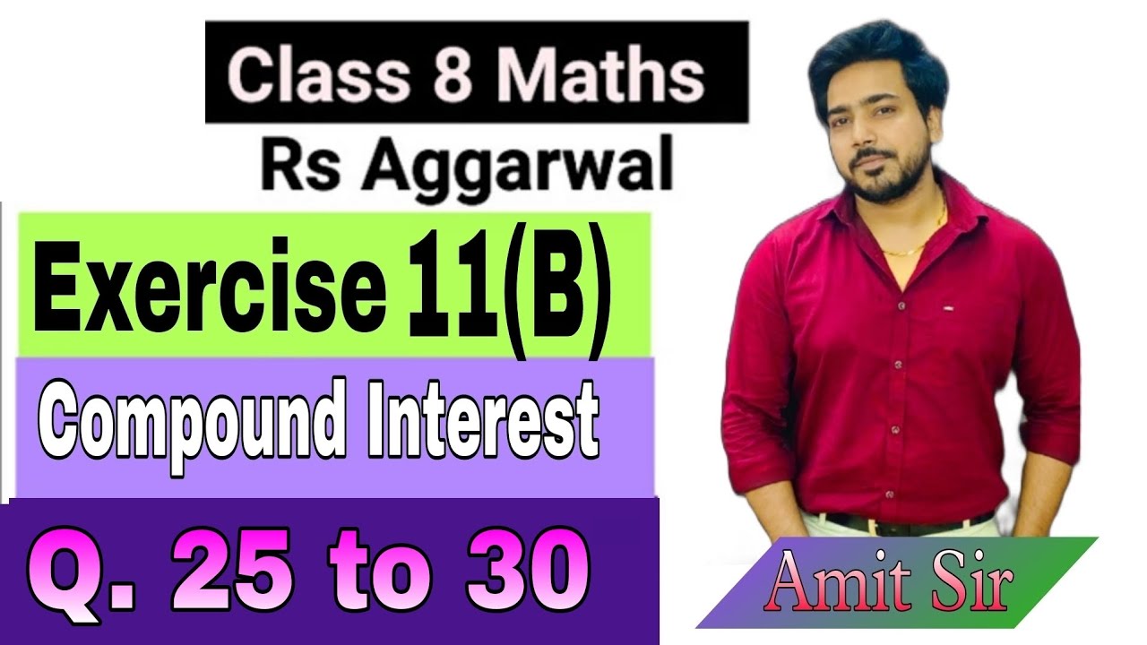 Compound Interest Class 8 Exercise 11 B 2024 25 Question 25 To 30 compound-interest-class-8-exercise-11-b-2024-25-question-25-to-30