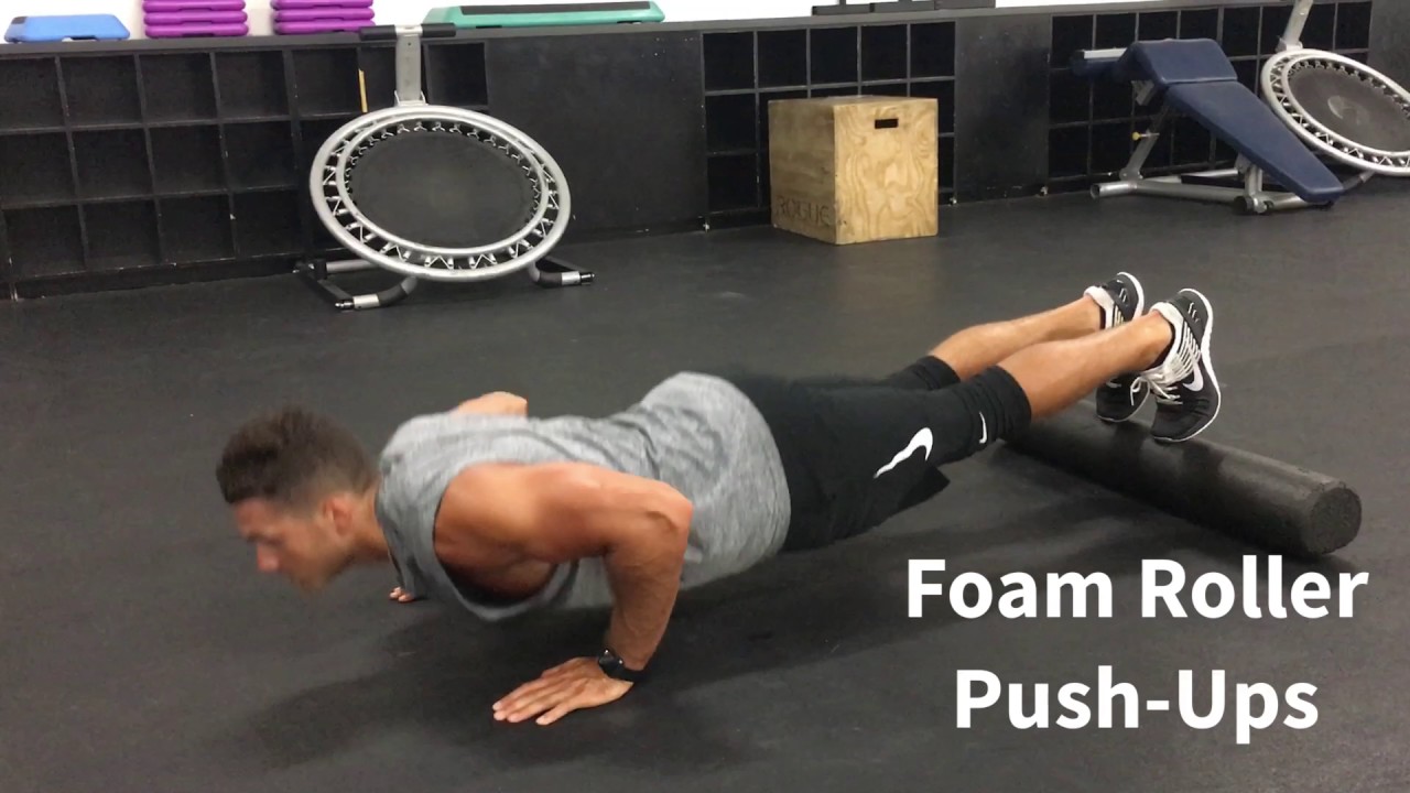Foam Roller Push-Ups - YouTube