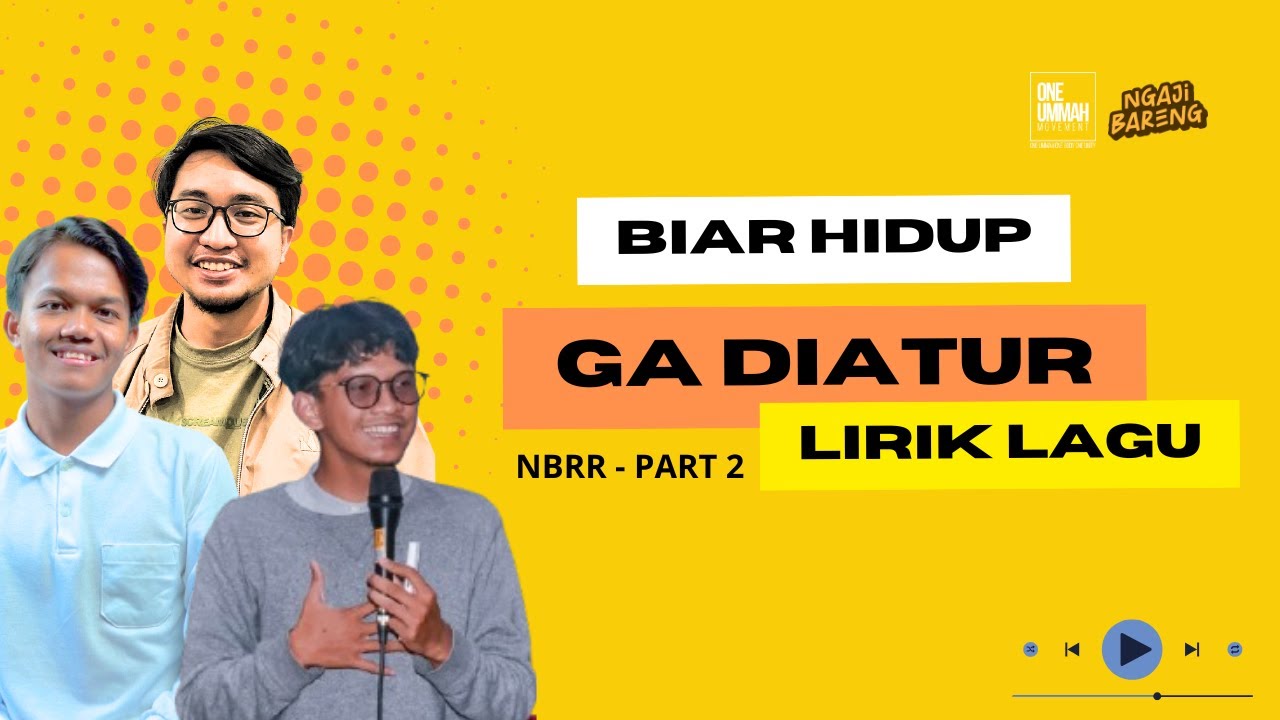 #NBRR [PART 2] Biar Hidup ga Diatur Lirik Lagu | Ust. Mochamad Ghany ...