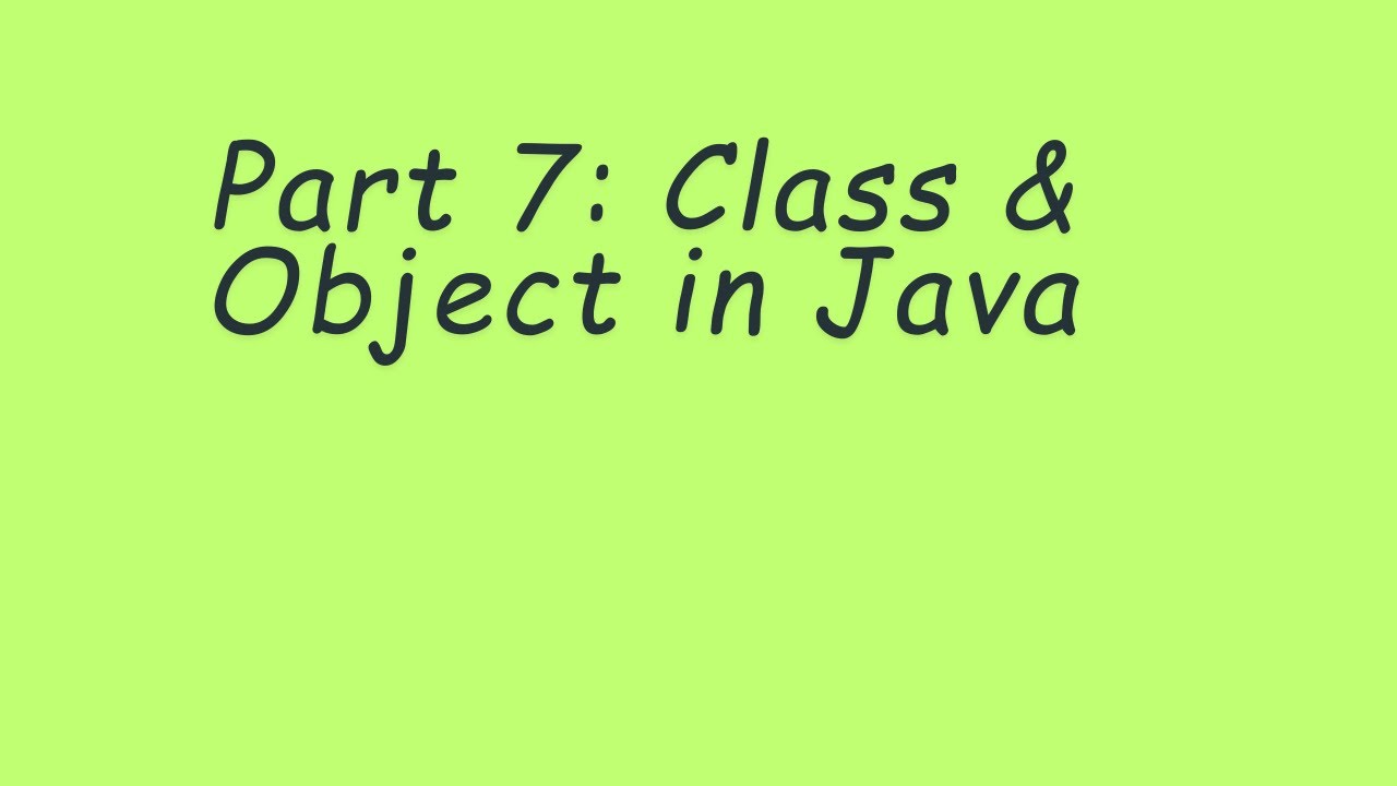 Part 7: Class and Object in Java (Afan Oromo) - YouTube