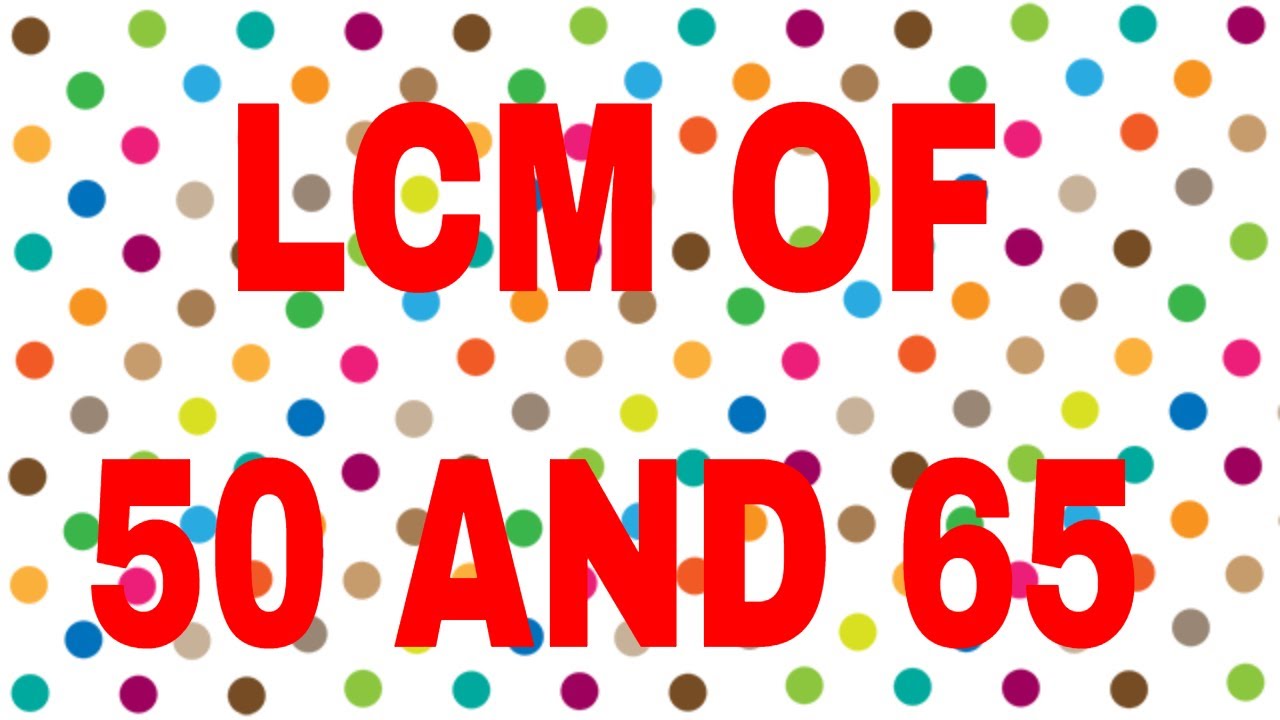 LCM of 50 and 65 - YouTube