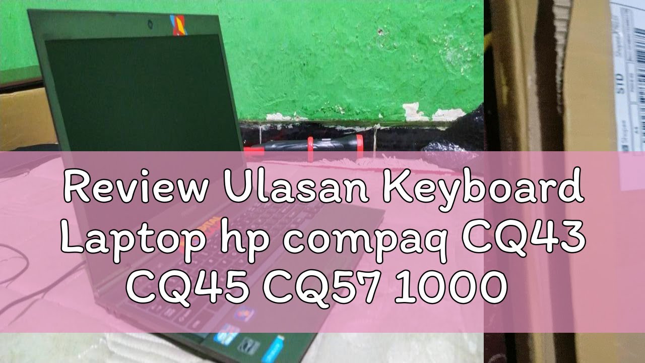 Review Ulasan Keyboard Laptop hp compaq CQ43 CQ45 CQ57 1000 430 431 G4 ...