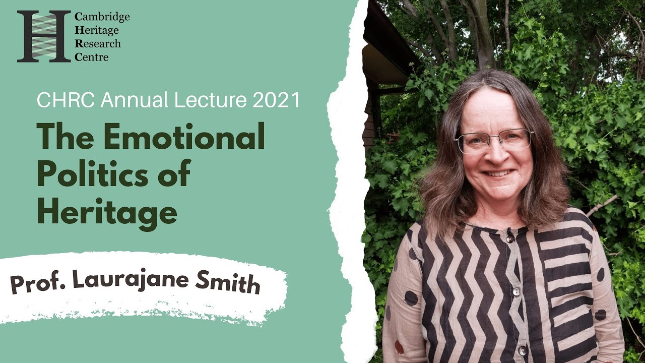 Prof. Laurajane Smith "The Emotional Politics of Heritage" - CHRC ...