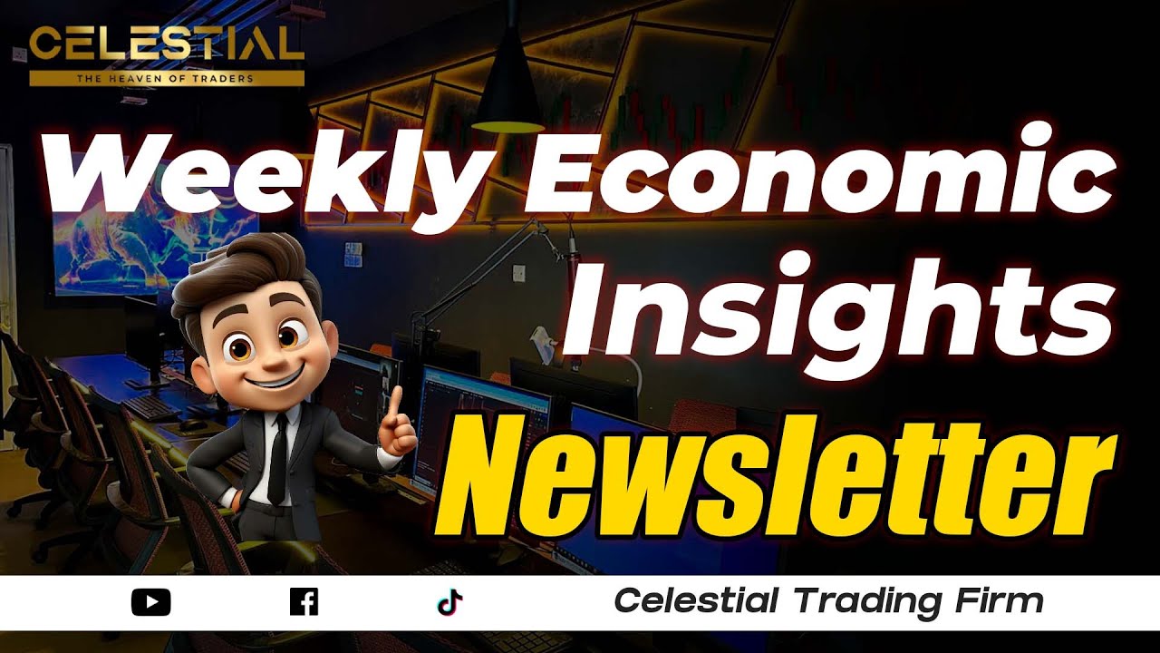 Weekly Economic Insights Newsletter - CELESTIAL - YouTube