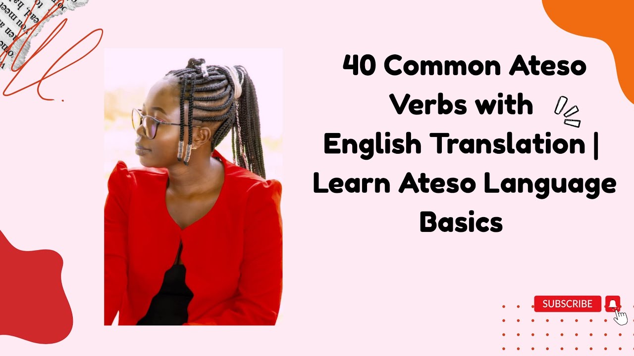 40 Common Ateso Verbs with English Translation | Learn Ateso Language ...