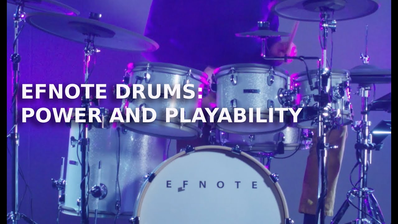 EFNOTE DRUMS: POWER AND PLAYABILITY - YouTube
