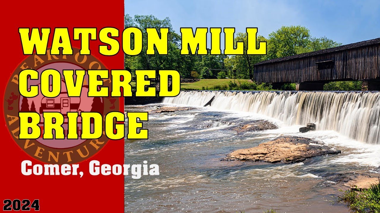 WATSON MILL COVERED BRIDGE | Helen Georgia | Georgia Roadside Attractions - YouTube