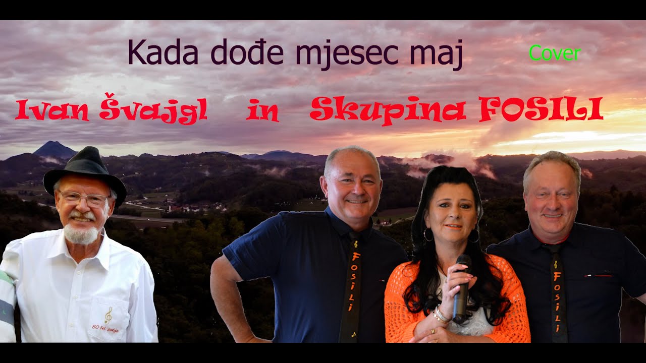Kada dođe mjesec maj COVER Ivan Švajgl in Skupina Fosili - YouTube