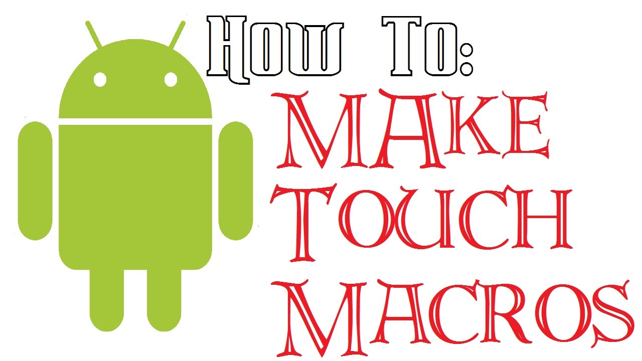 How to make touch macros on your Android Phone with AUTOTOUCH! *ROOT ...