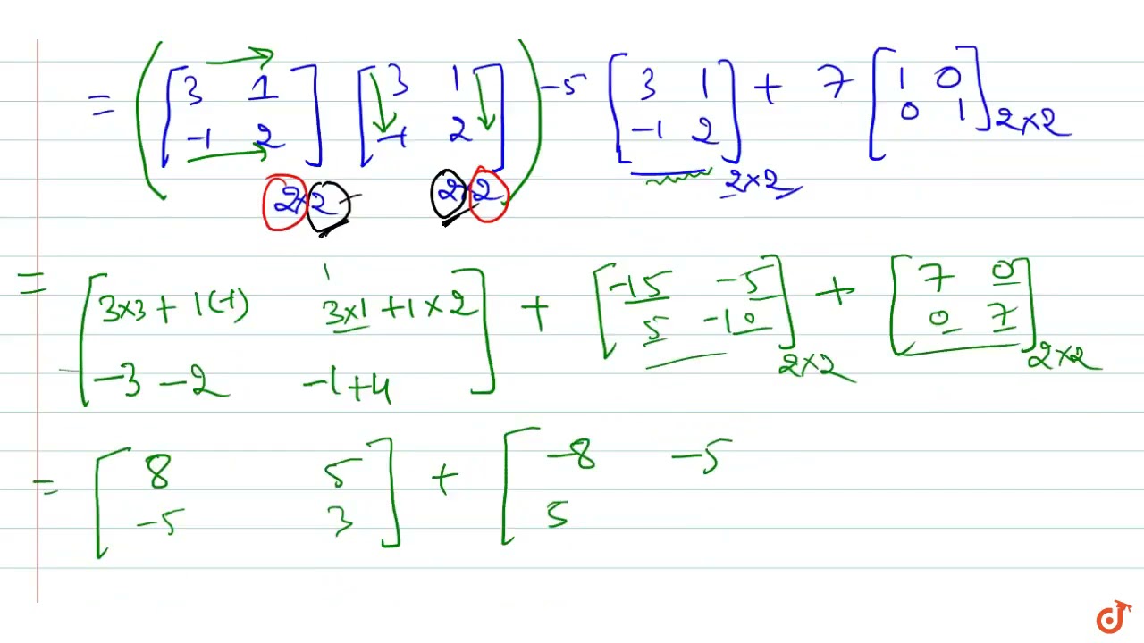 If A 3 1 1 2 Show That A 2 5A 7I O Use This To Find A 4 12 If A 3 1 1 2 Show That A 2 5A 7I O Use This To Find A 4 12