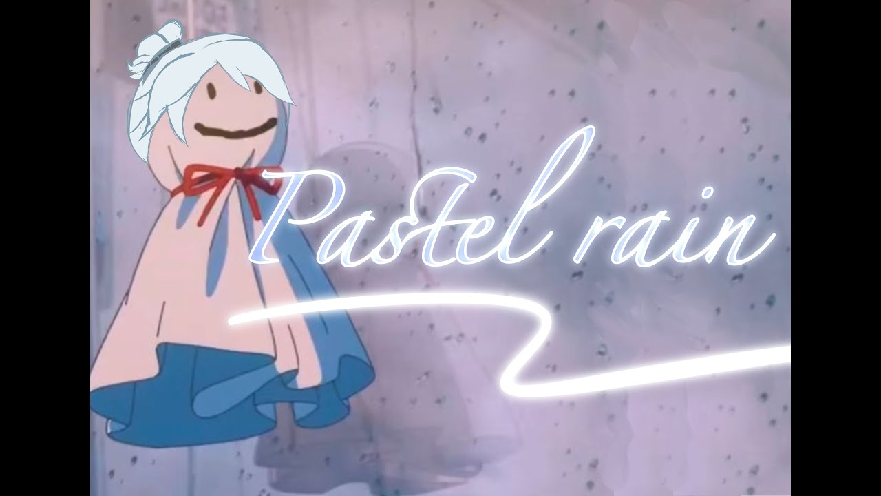 Pastel Rain🌧️ - YouTube