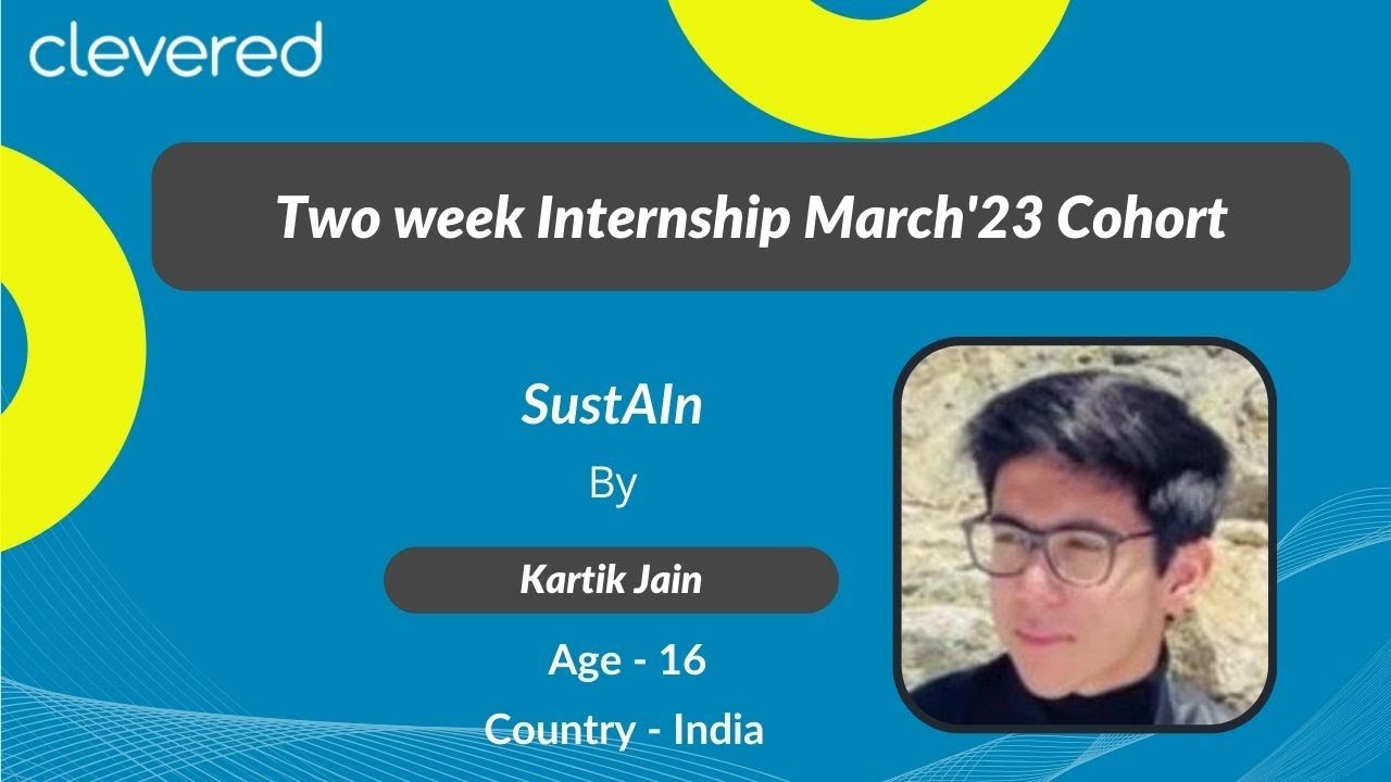 Two week Internship March'23 Cohort | sustAIn | Clevered - YouTube