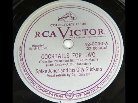 "Cocktails For Two" Spike Jones & His City Slickers vocal Carl Grayson ...