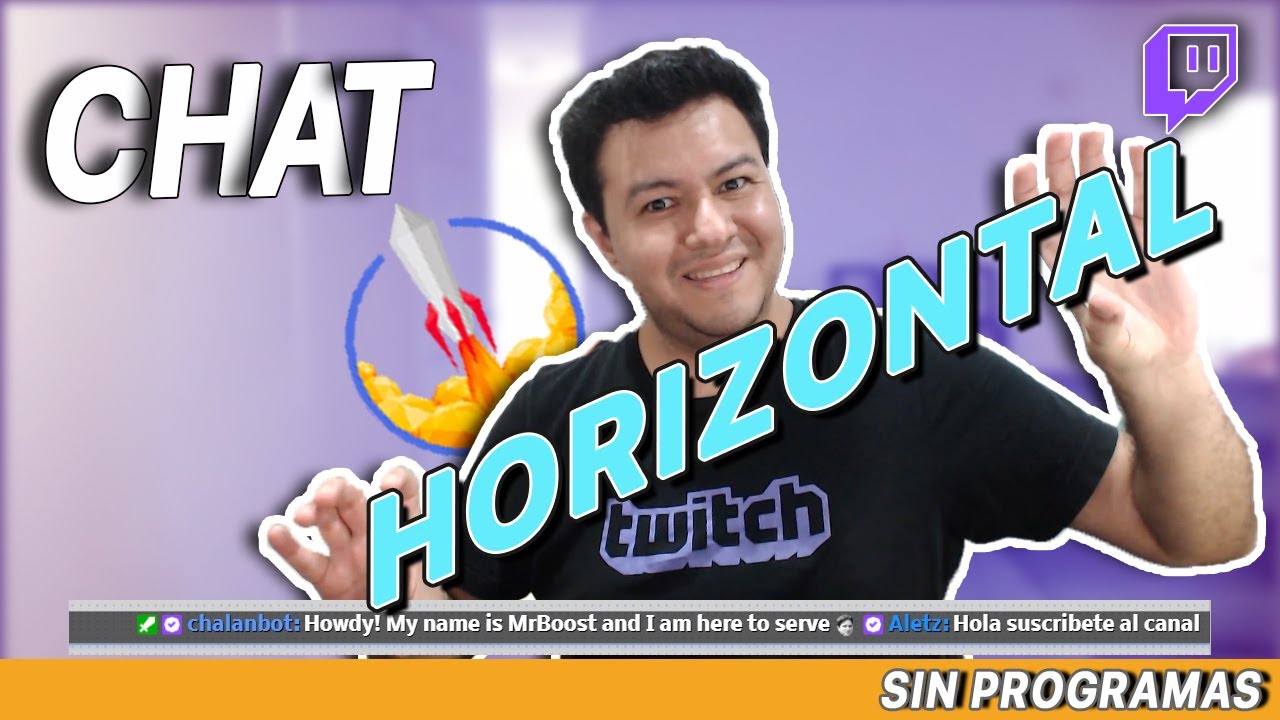 Como poner el Chat Horizontal para Tus Streams SIN PROGRAMAS | ALETZ84 ...