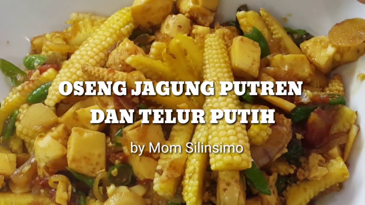 Oseng Jagung Putren Telur Putih Rebus Ala Saya - YouTube
