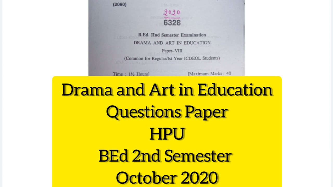 Previous Year Question Paper | Drama and Art in Education | HPU | BEd ...