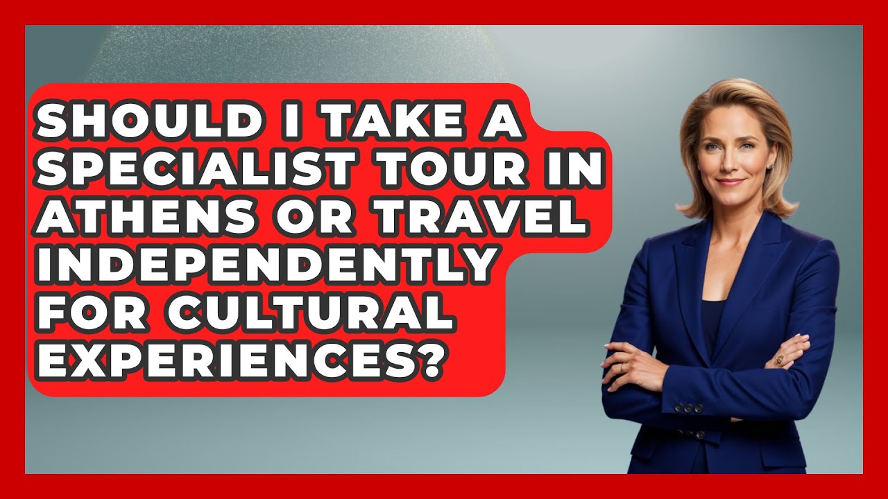 Should I Take a Specialist Tour in Athens or Travel Independently for ...