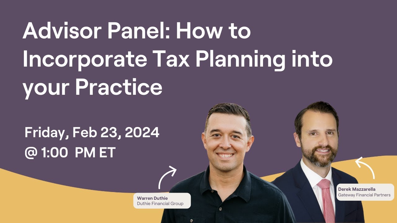 Advisor Panel: How to incorporate tax planning into your practice - YouTube