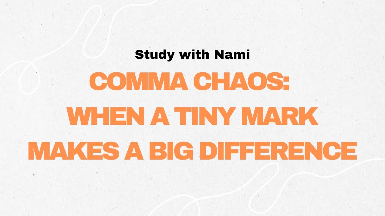 Comma Chaos: When a Tiny Mark Makes a Big Difference - YouTube
