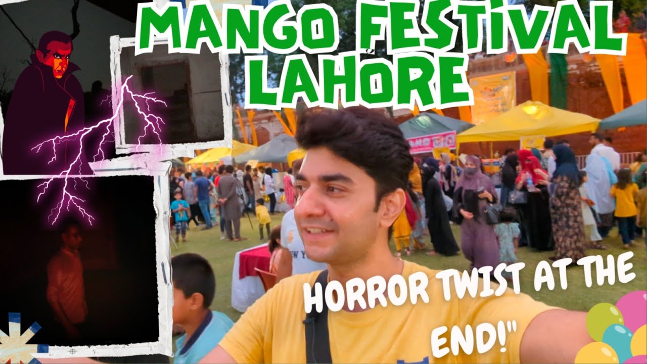 Mango Festival Lahore Madness: Rain, Fun, and a Horror Twist at the End ...