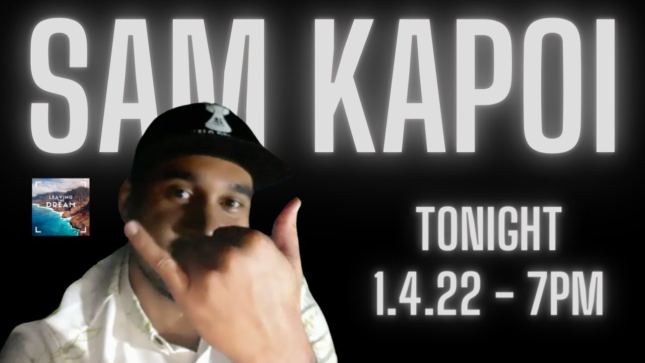 SAM KAPOI'S ONLY INTERVIEW - Tonight at 7pm Hawaii Time - YouTube