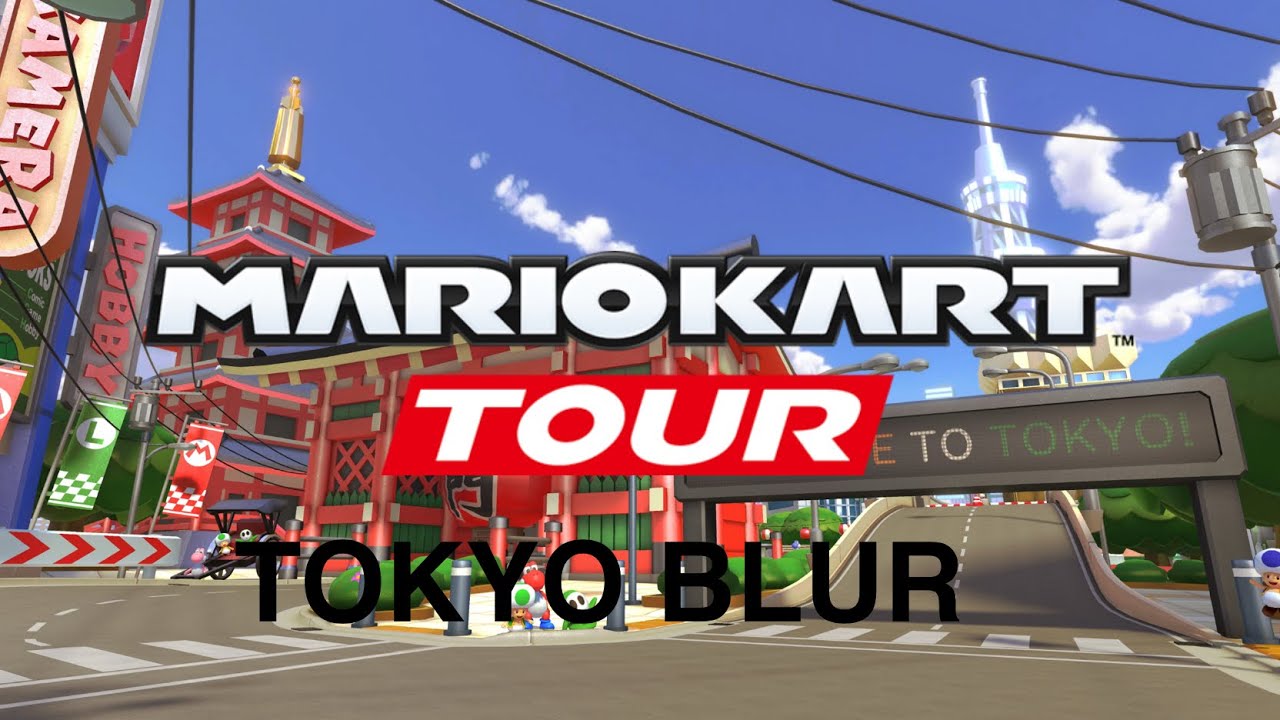 Mario Kart Tour - Tokyo Blur - YouTube