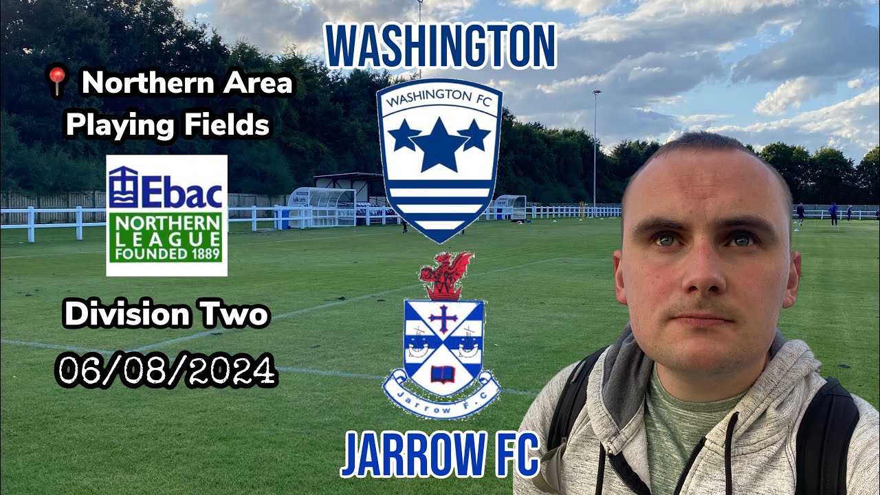Northern League completed! - Washington v Jarrow FC 06/08/2024 - YouTube
