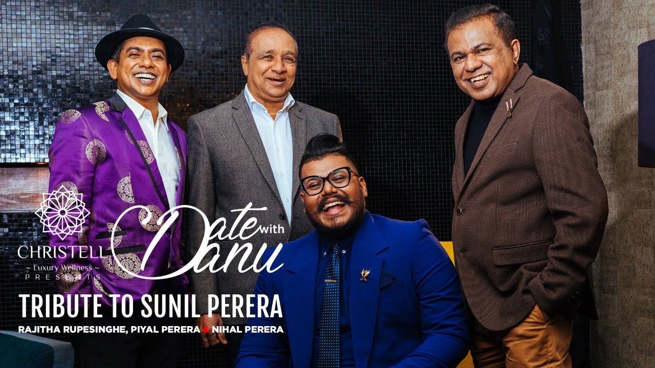 Date with Danu | Tribute to Sunil Perera - YouTube