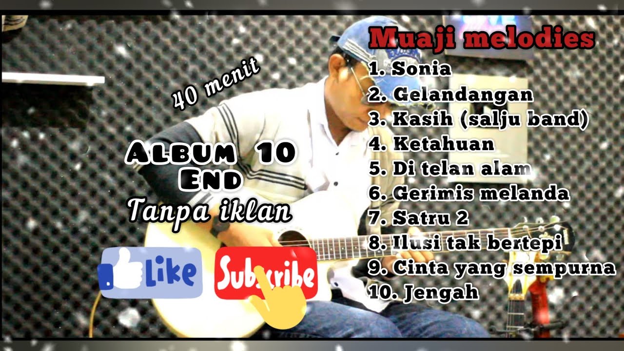 KEREN ACOUSTIC MUAJI MELODIES | ALBUM 10 END | 40 MENIT TANPA IKLAN ...