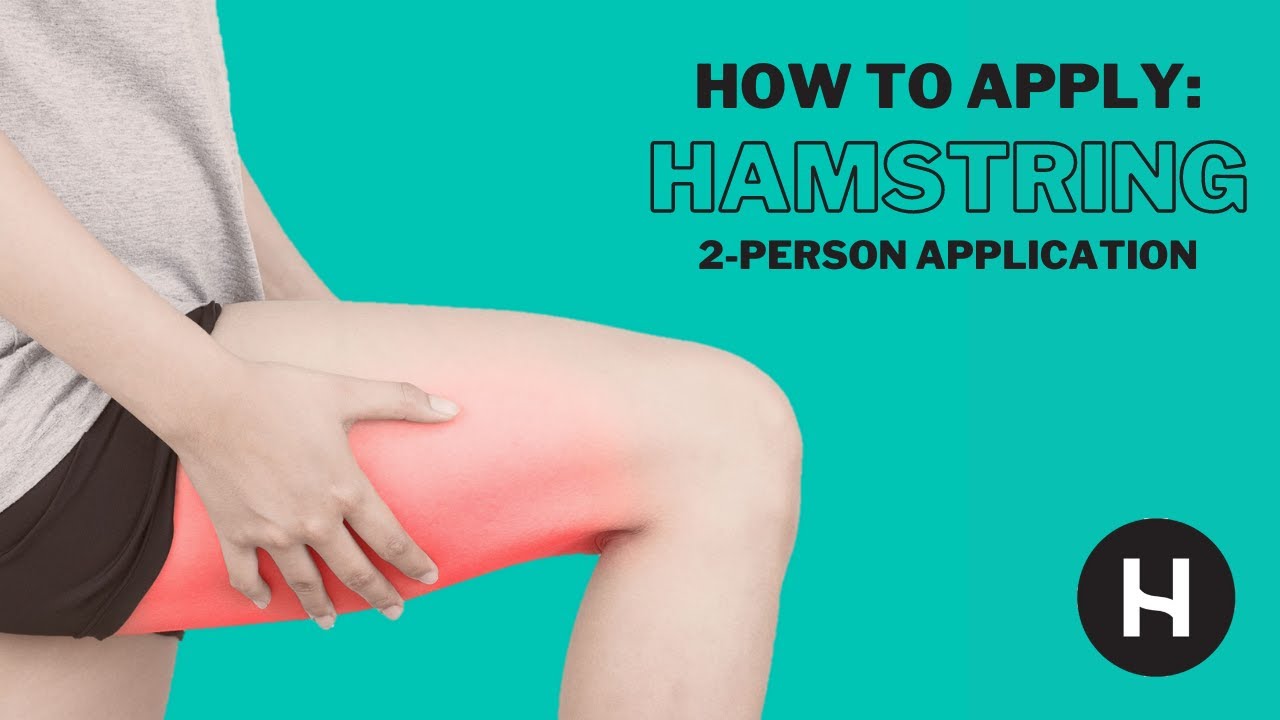 How to Apply: Hamstring (2-Person Application) - YouTube