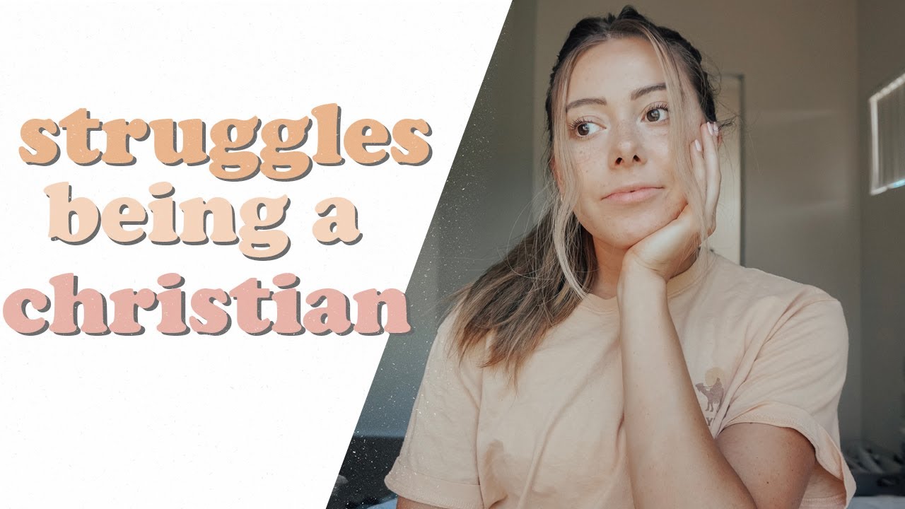 Struggles Being A Christian - YouTube
