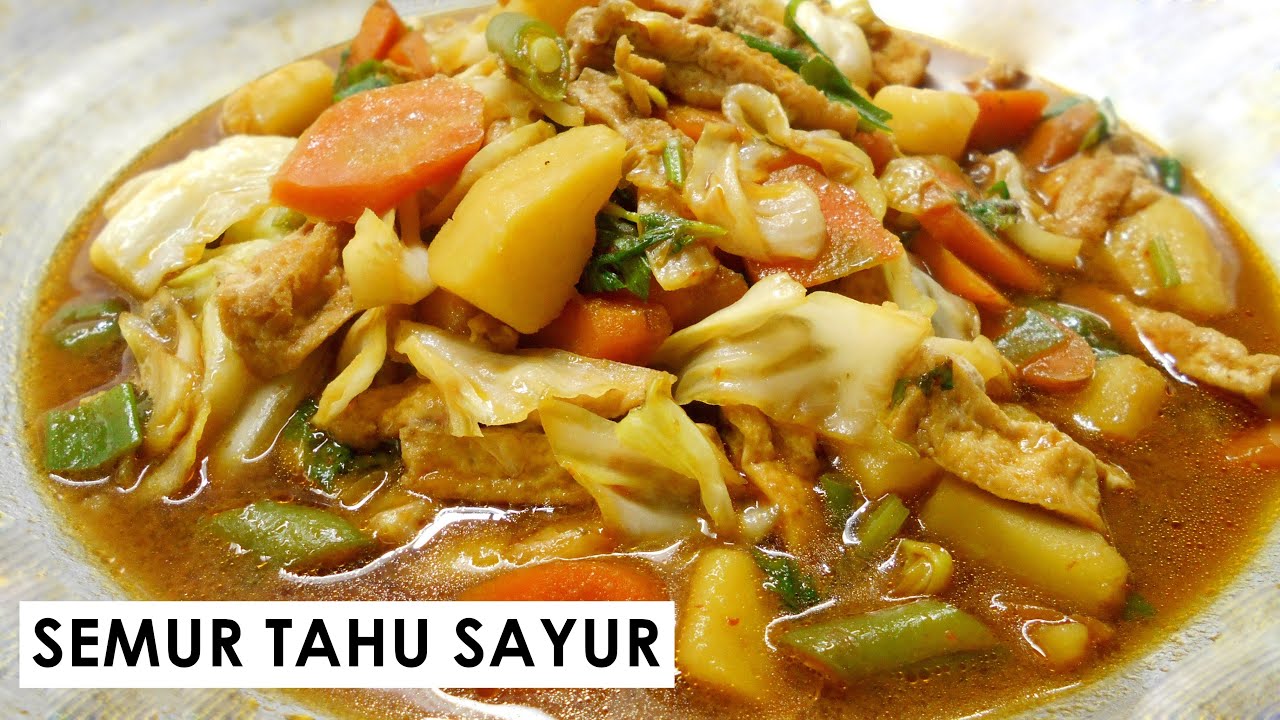 RESEP SEMUR TAHU SAYUR - Sayur Sop dengan bumbu Semur - YouTube