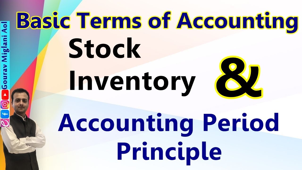Stock, Inventory, Accounting Period Principle Class 11 | Basic Terms of ...
