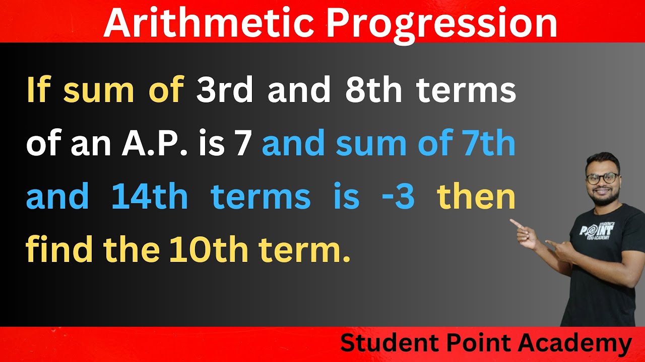 If sum of 3rd and 8th terms of an A.P. is 7 and sum of 7th and 14th ...