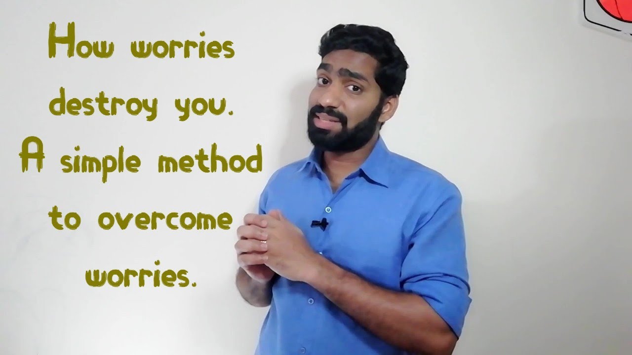 How worries destroy you | A Simple method to overcome worries - YouTube