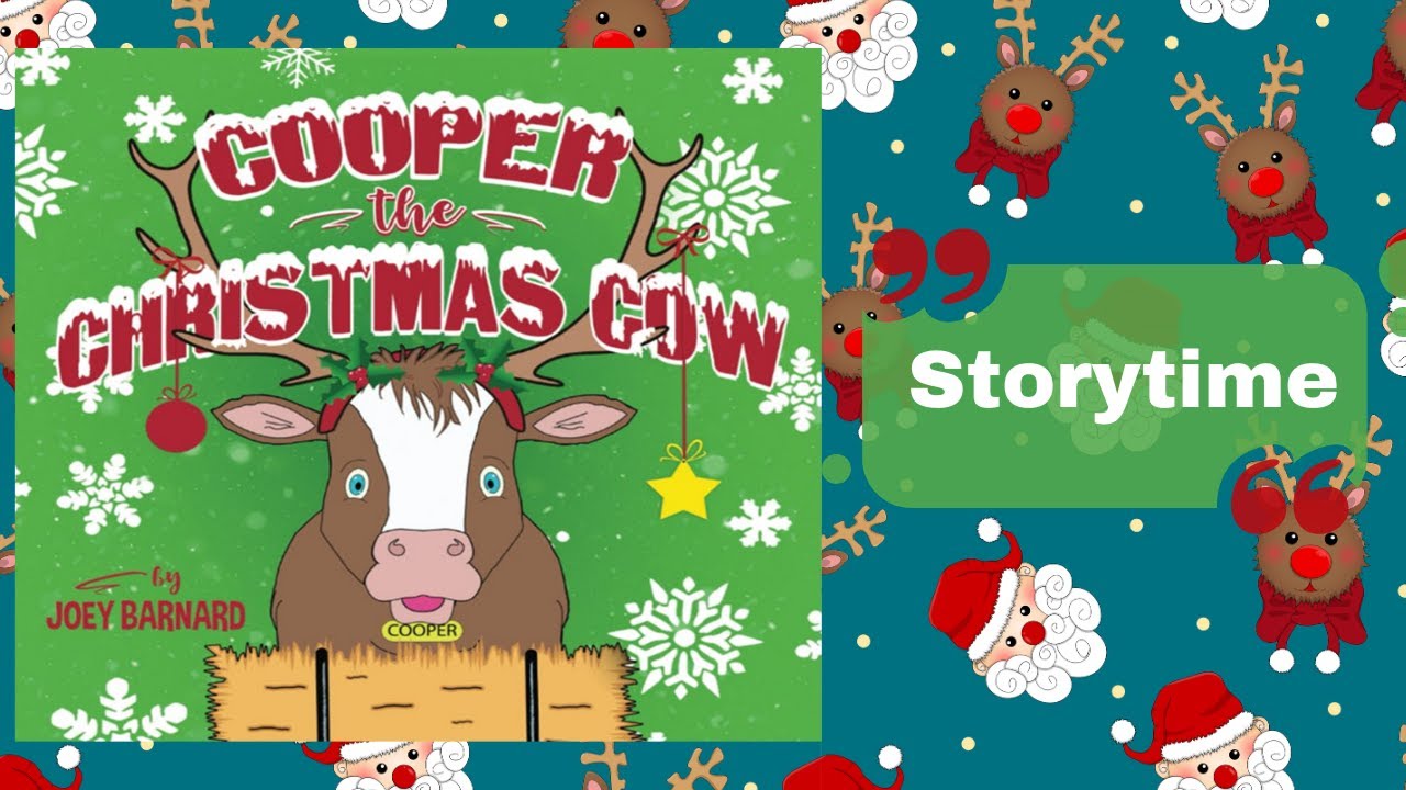 Read Aloud Books For Kids | COOPER THE CHRISTMAS COW | Dixy's Storytime ...