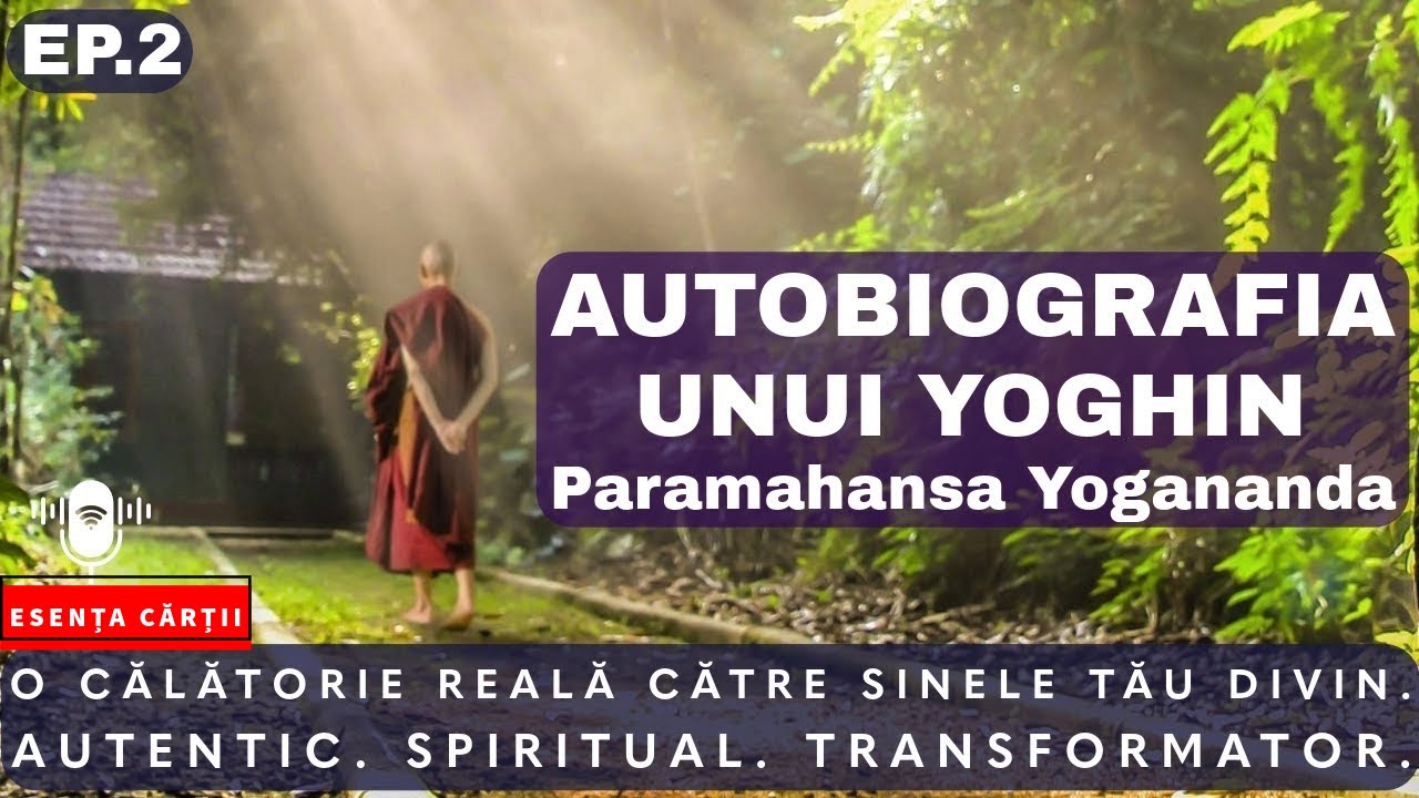 🔴 Autobiografia unui yoghin – Ep.2 | Viața alături de Guru & revelații ...