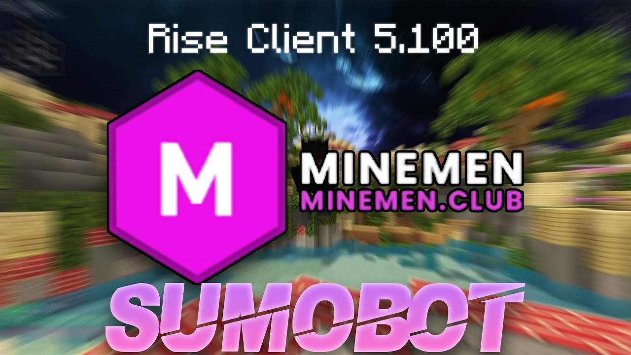 Using RISE SUMO BOT on Minemen Club - YouTube