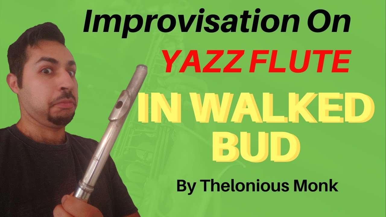 In Walked Bud - Thelonious Monk - Jazz Flute Solo - YouTube