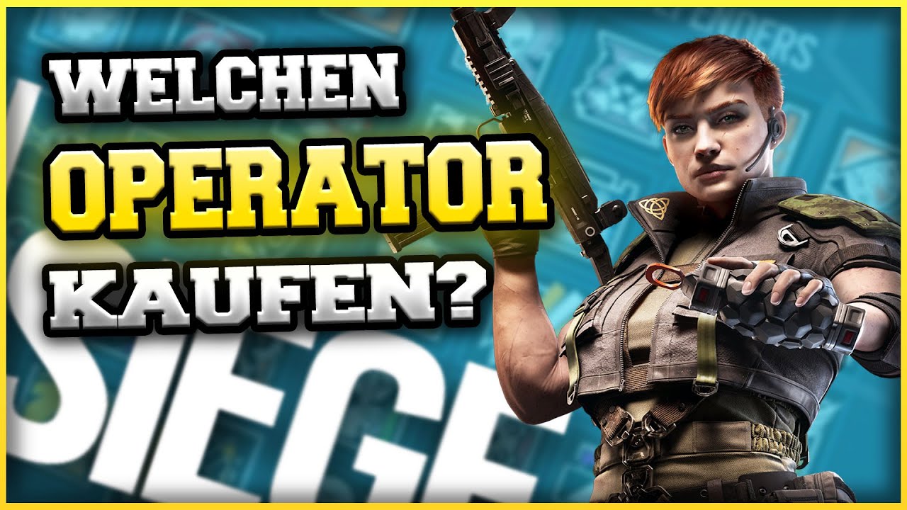 🤔Welchen Operator soll ich mir holen? Rainbow Six Siege deutsch - YouTube