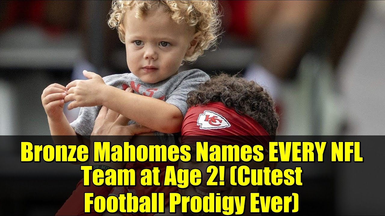 Bronze Mahomes Names EVERY NFL Team at Age 2! (Cutest Football Prodigy ...