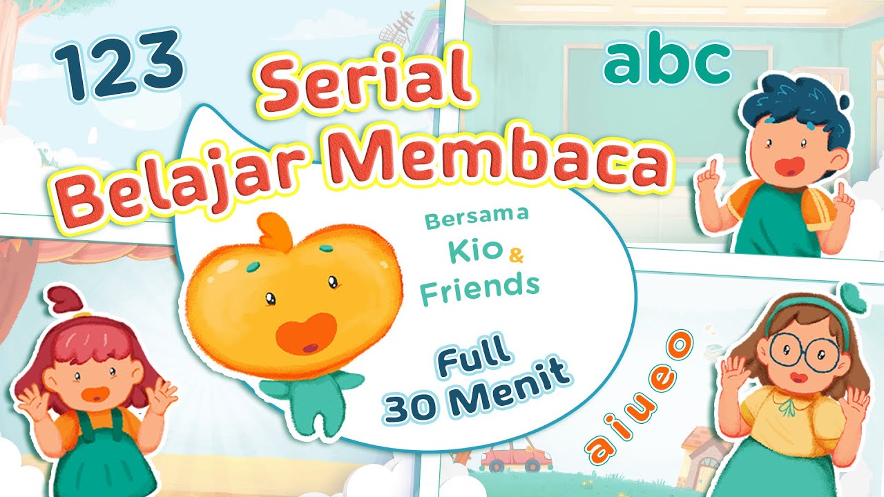 Serial Belajar Membaca | Full 30 Menit | Serial Belajar Bersama Kio ...