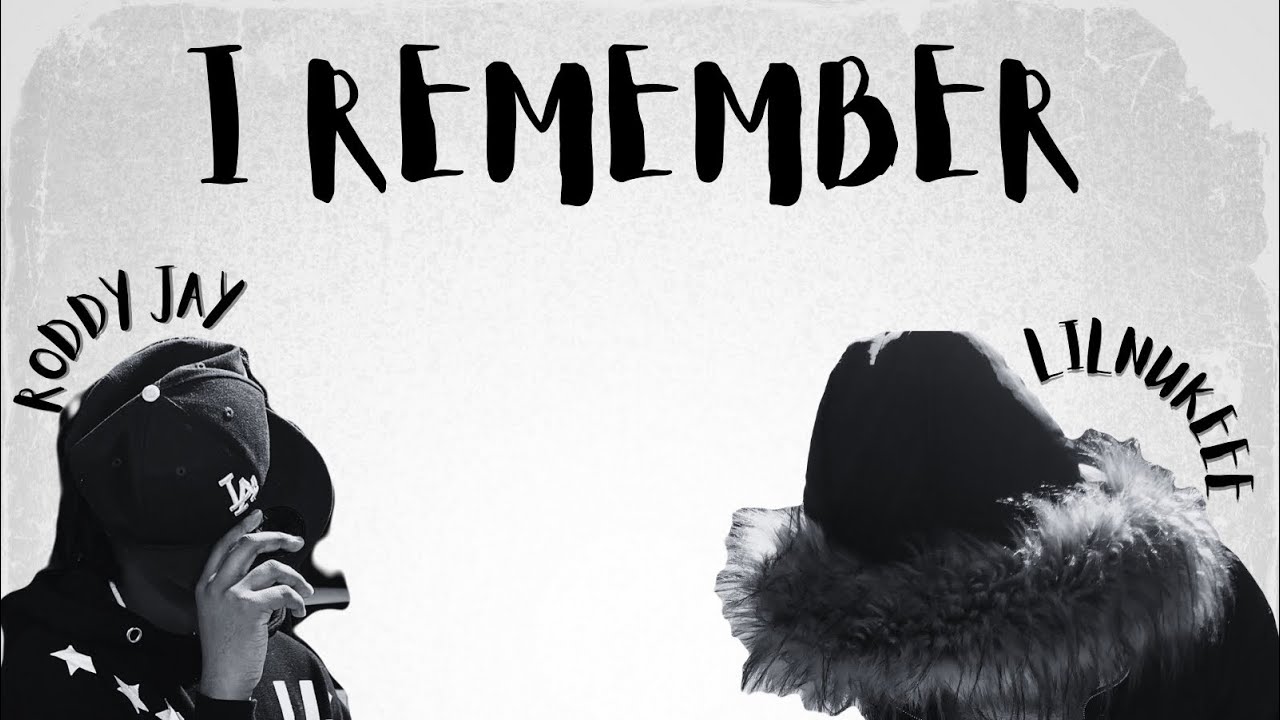 Roddy Jay, LilNukeee - I Remember (Lyric Video) - YouTube