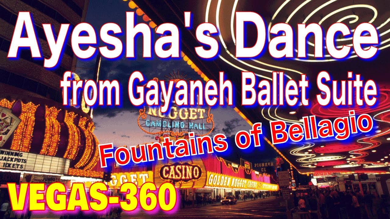 Ayesha's Dance / Gayaneh Ballet Suite ベラージオの噴水！Fountains of Bellagio ...