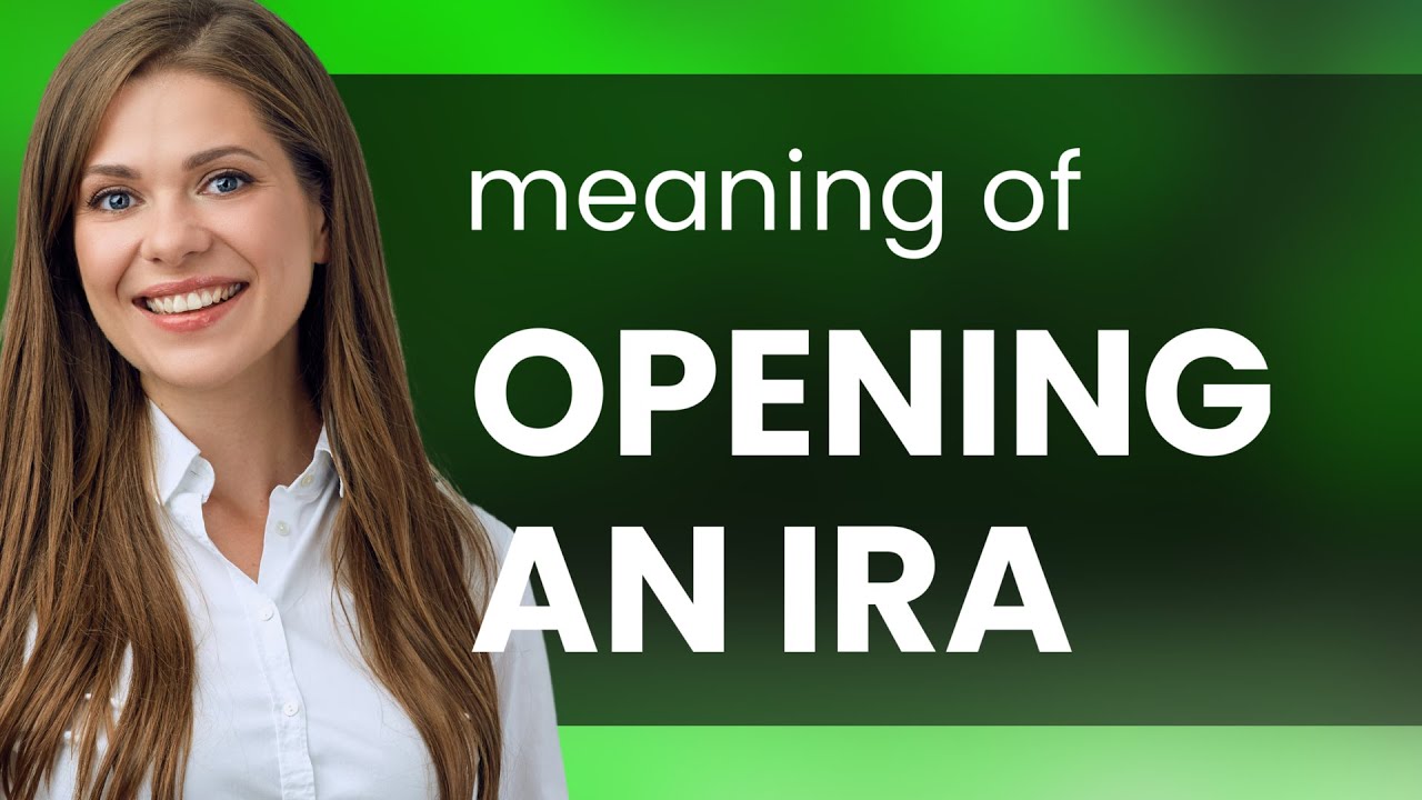 Opening an IRA: A Simple Guide to Individual Retirement Accounts - YouTube