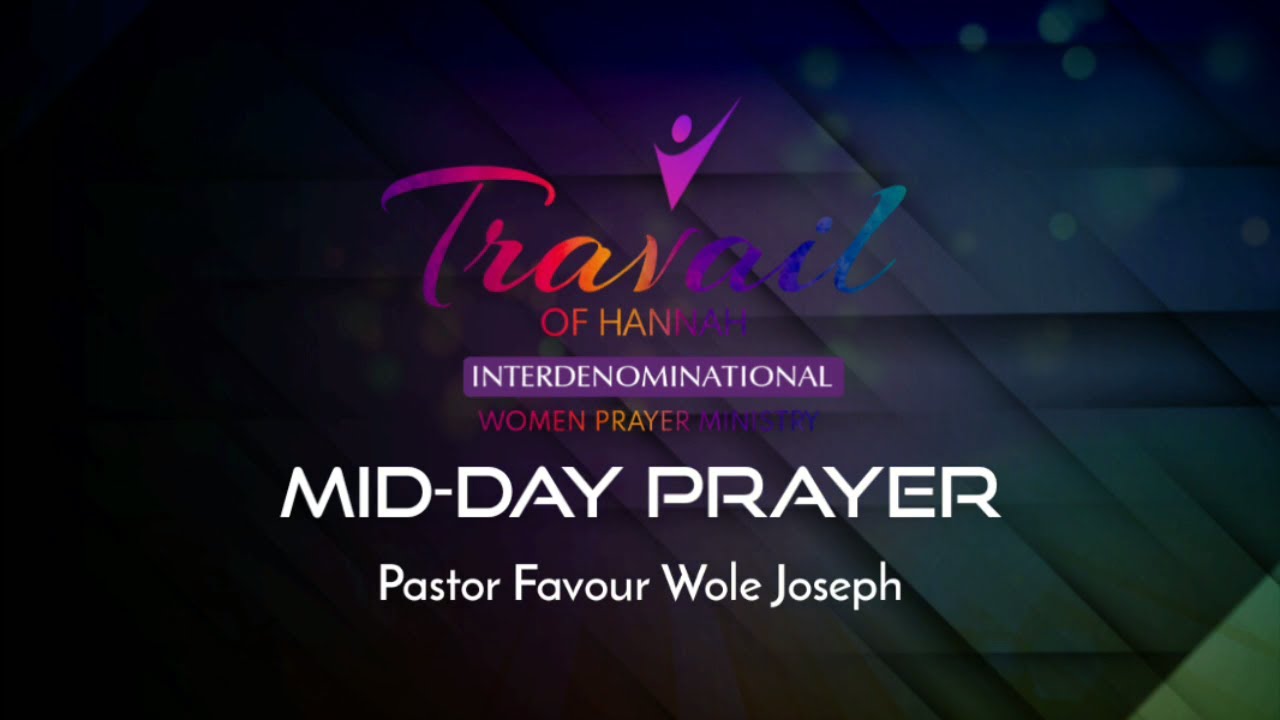 Mid-Day Prayer, Entreating The Hand Of God (Part 2) with Pastor Favour ...