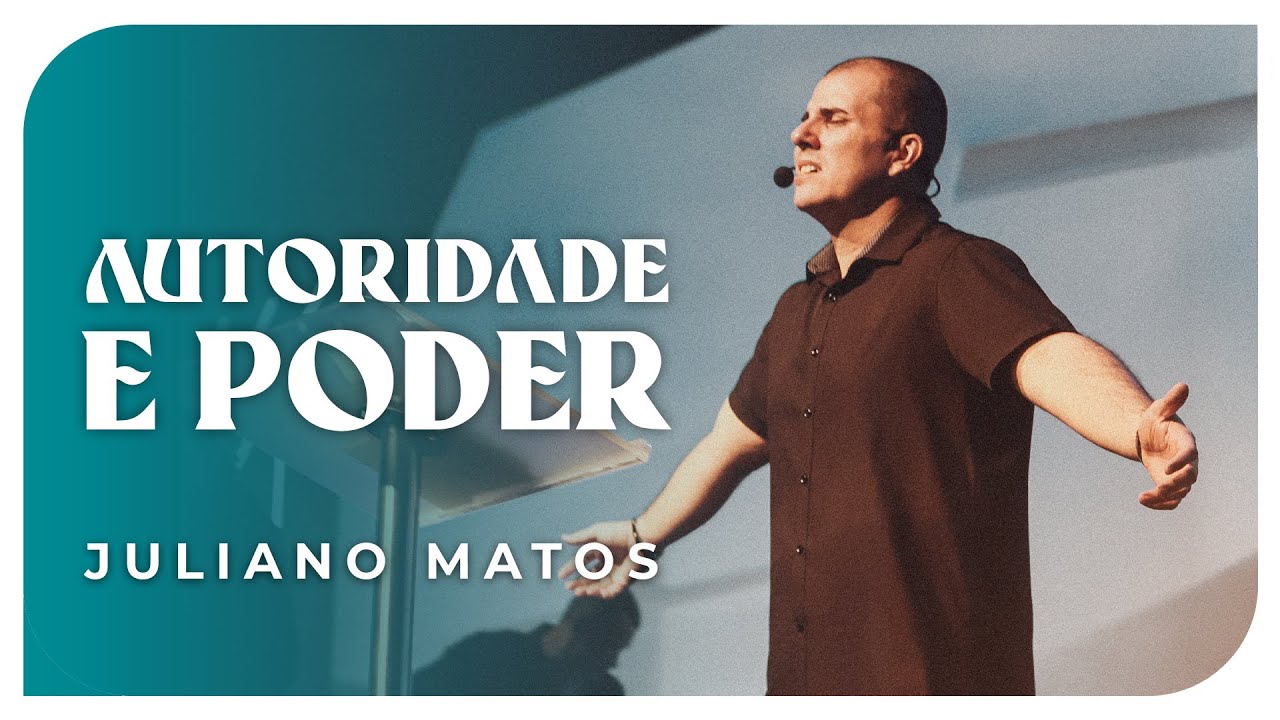 Autoridade e poder - Pr Juliano Matos - YouTube