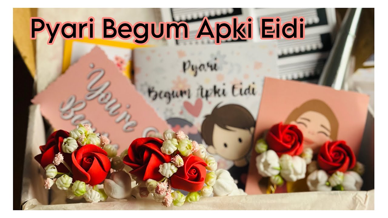 Begum Apki Eidi gift box! A perfect blend of tradition and LOVE for ...